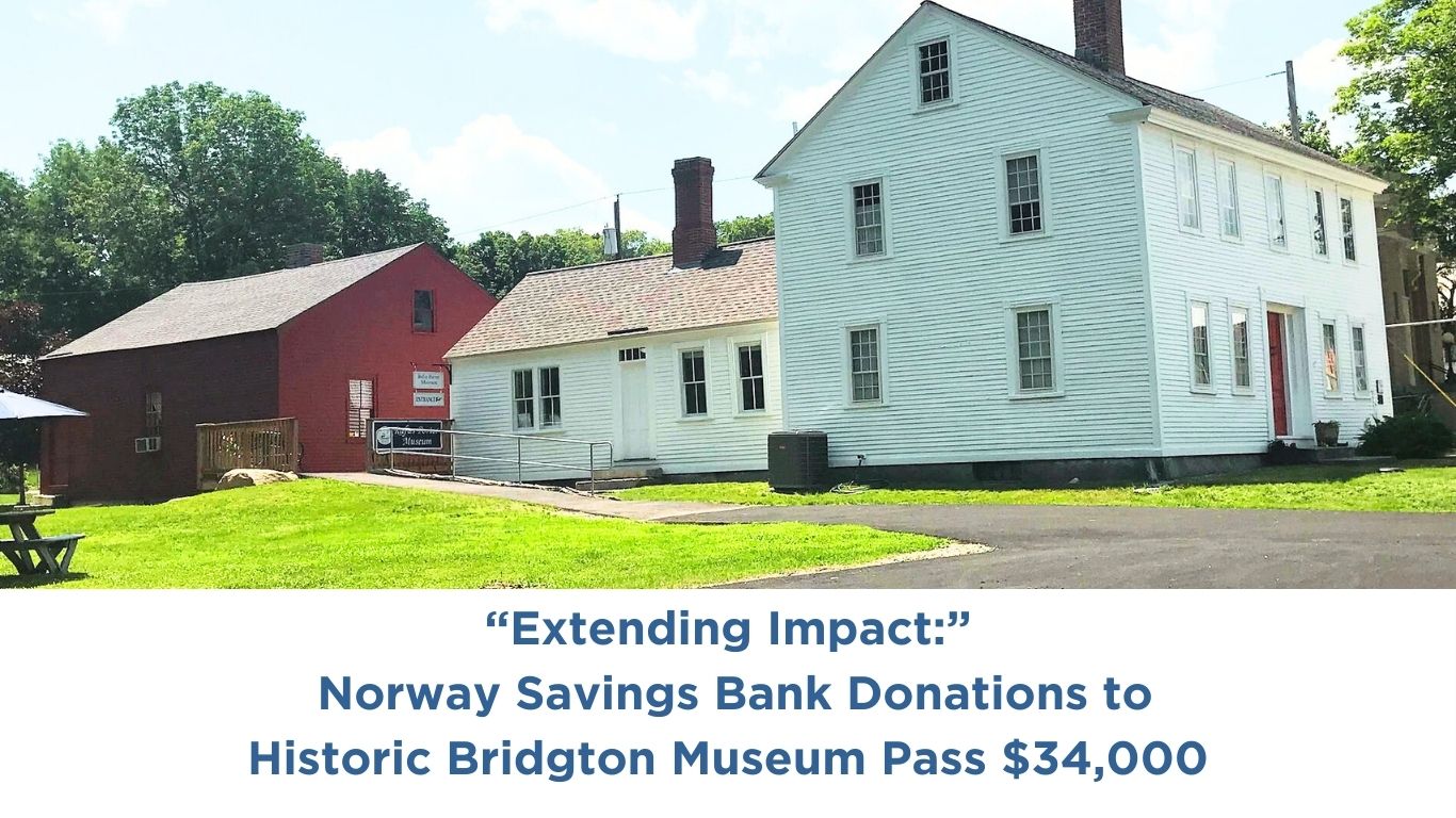 “Extending Impact:” Norway Savings Bank Donations to Historic Bridgton ...